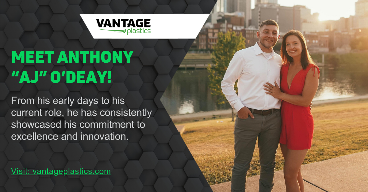 Meet Anthony “AJ” O'Deay | Vantage Plastics Team